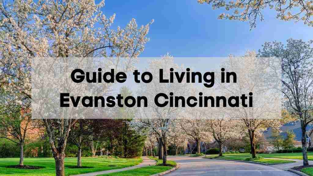Living in Evanston Cincinnati 🎓 | COMPLETE Guide to Moving to the ...