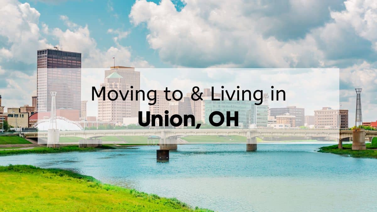 Living in Union OH 🏡 | What to Know Before Moving to Union OH